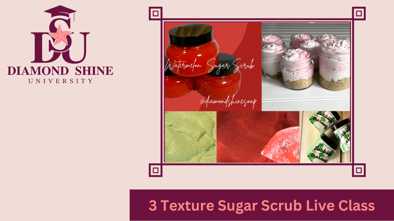 3 Texture 3 Recipe Sugar Scrub Zoom Replay – Diamond Shine University