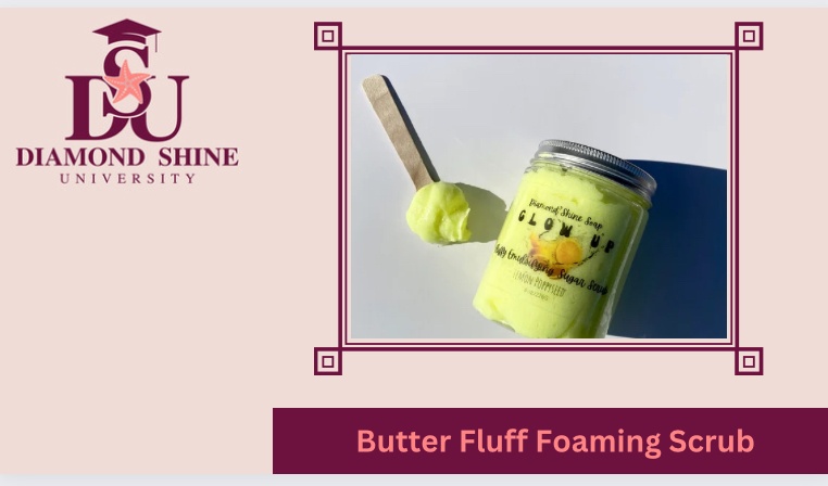 Butter Fluff Scrub Recipe & Tutorial – Diamond Shine University