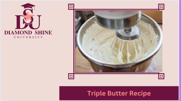 Triple Butter Recipe – Diamond Shine University